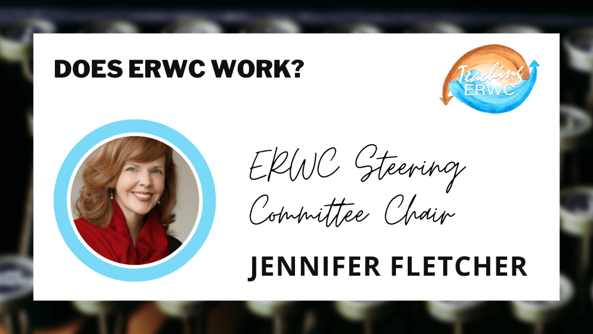 Does ERWC Work? It Sure Does! – Teaching ERWC
